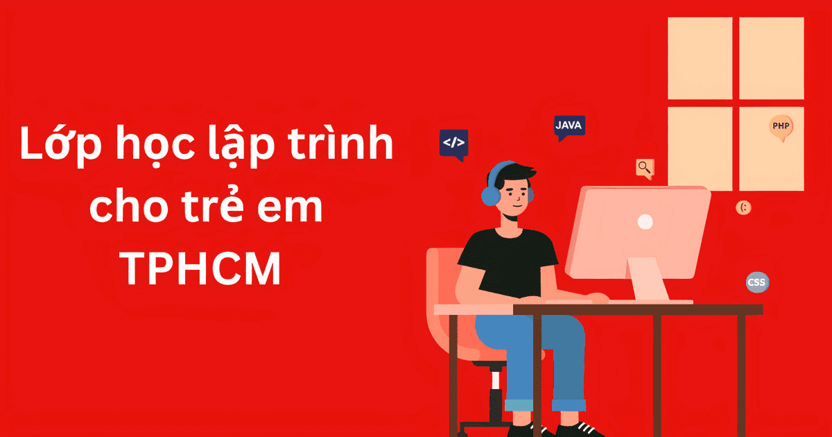 Lớp học lập trình cho trẻ em TP.HCM: TOP +6 trung tâm tốt nhất - MindX blog